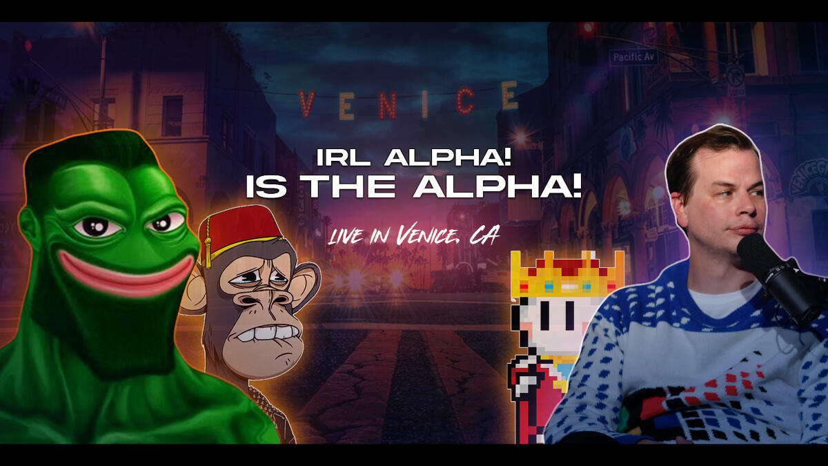 IRL Alpha Discussing Web3 Art Tech Culture AI & More!
